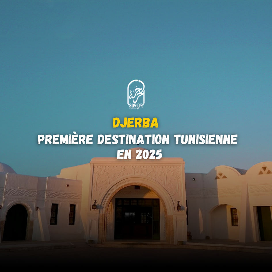 DJERBA 2025 : La Tunisie a trouvé son blockbuster touristique - Sortir à Djerba